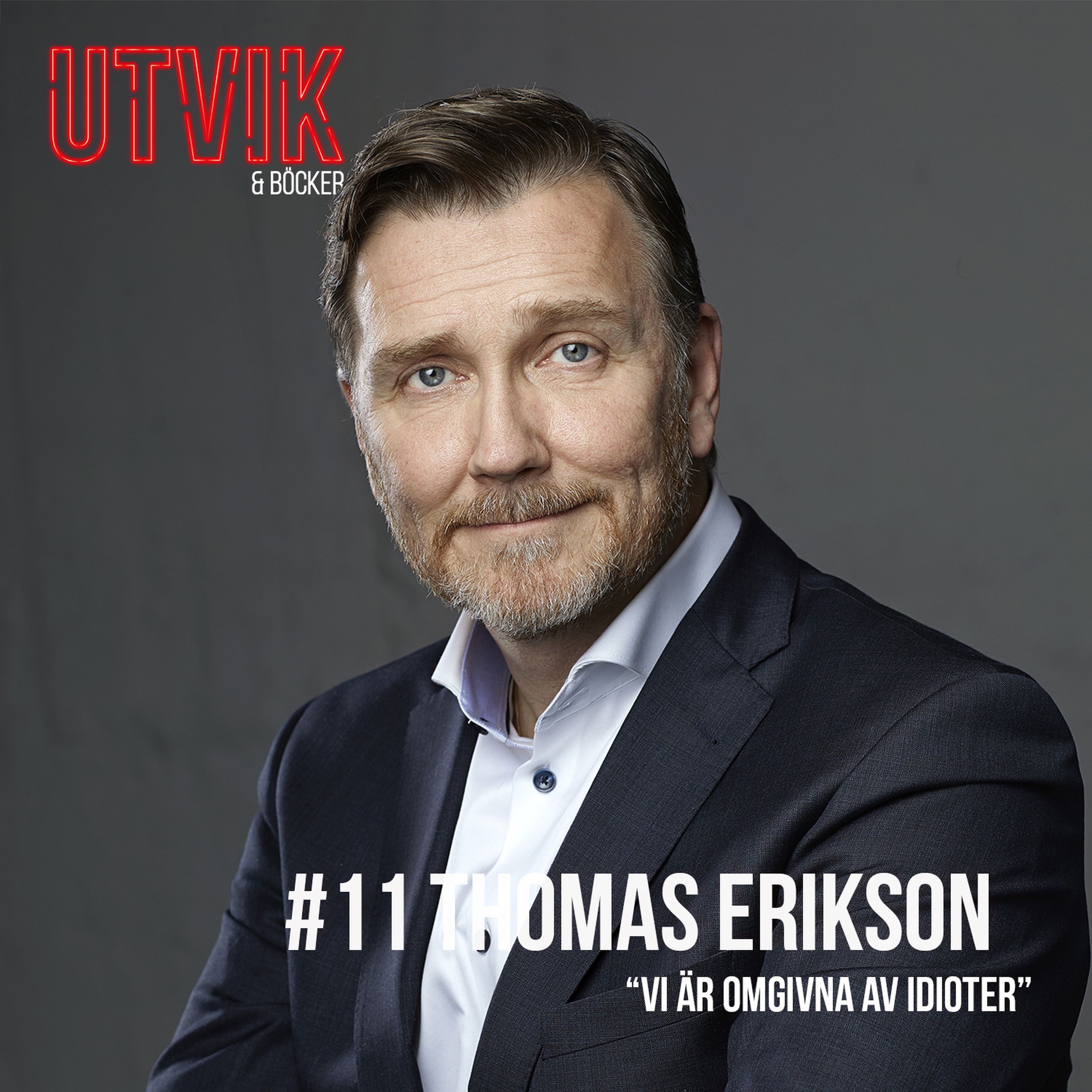 #12 Thomas Erikson - Vi är omgivna av idioter – UTVIK & BÖCKER – Lyssna ...