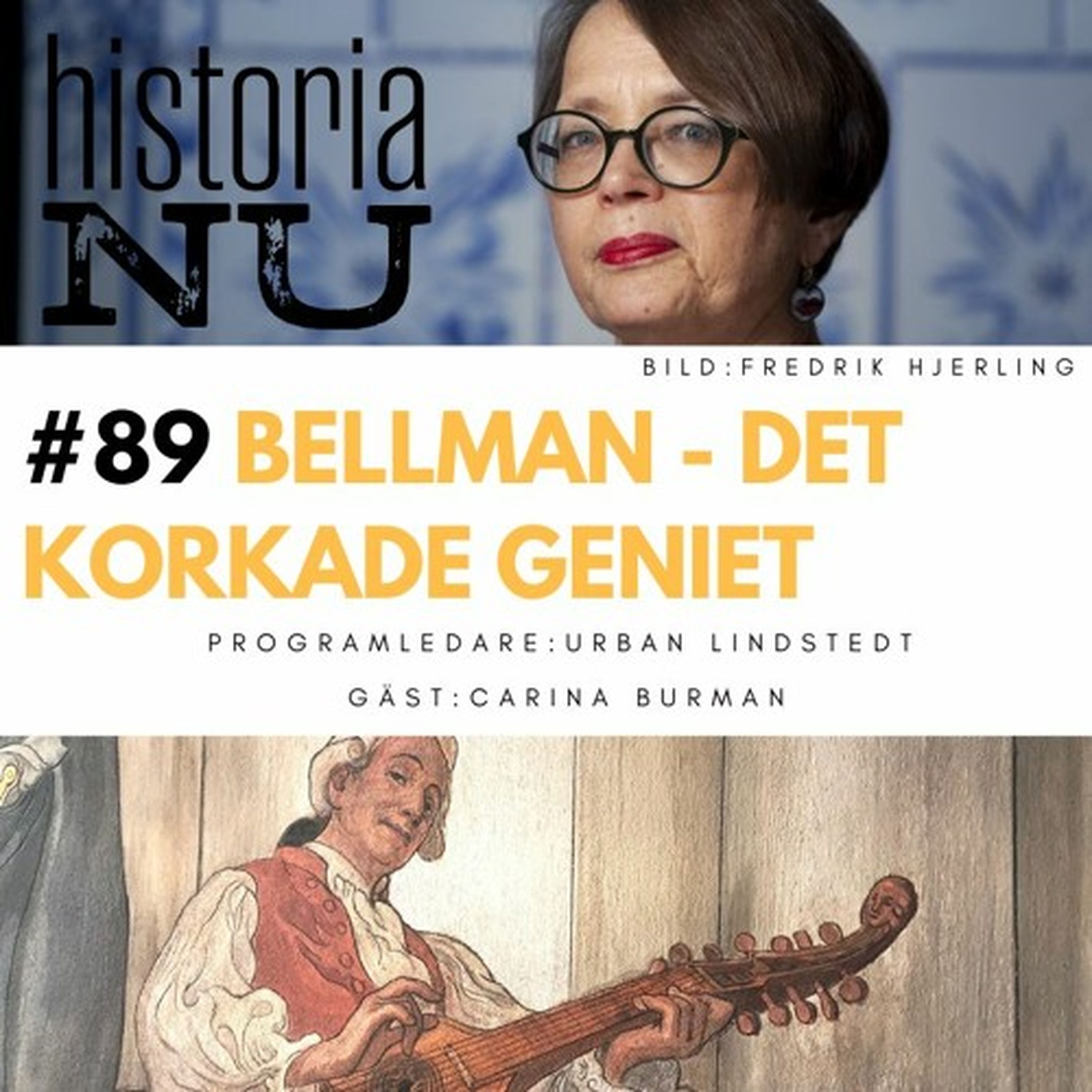 Historia.nu med Urban Lindstedt - 89. Carl Michael Bellmans