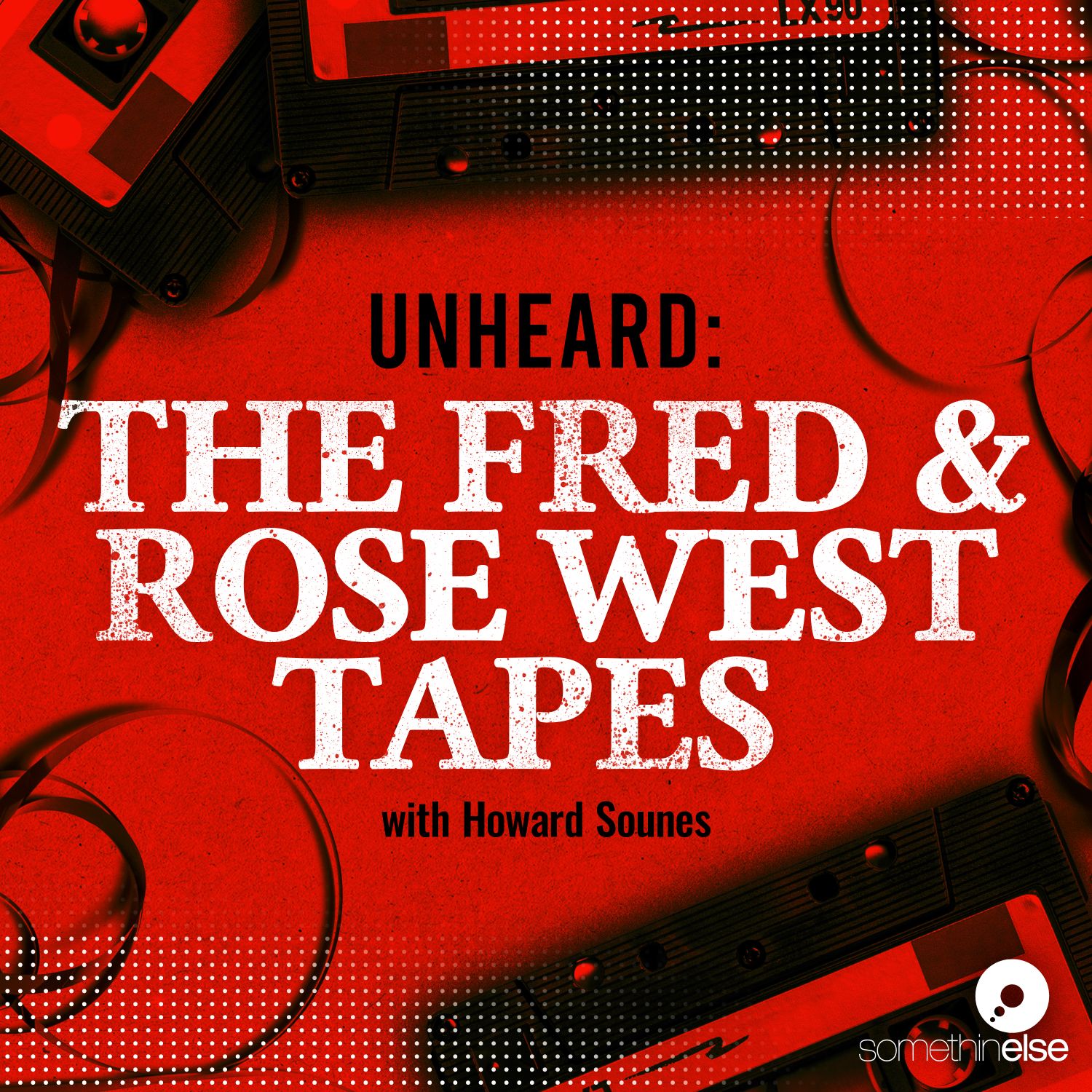 Unheard: The Fred And Rose West Tapes