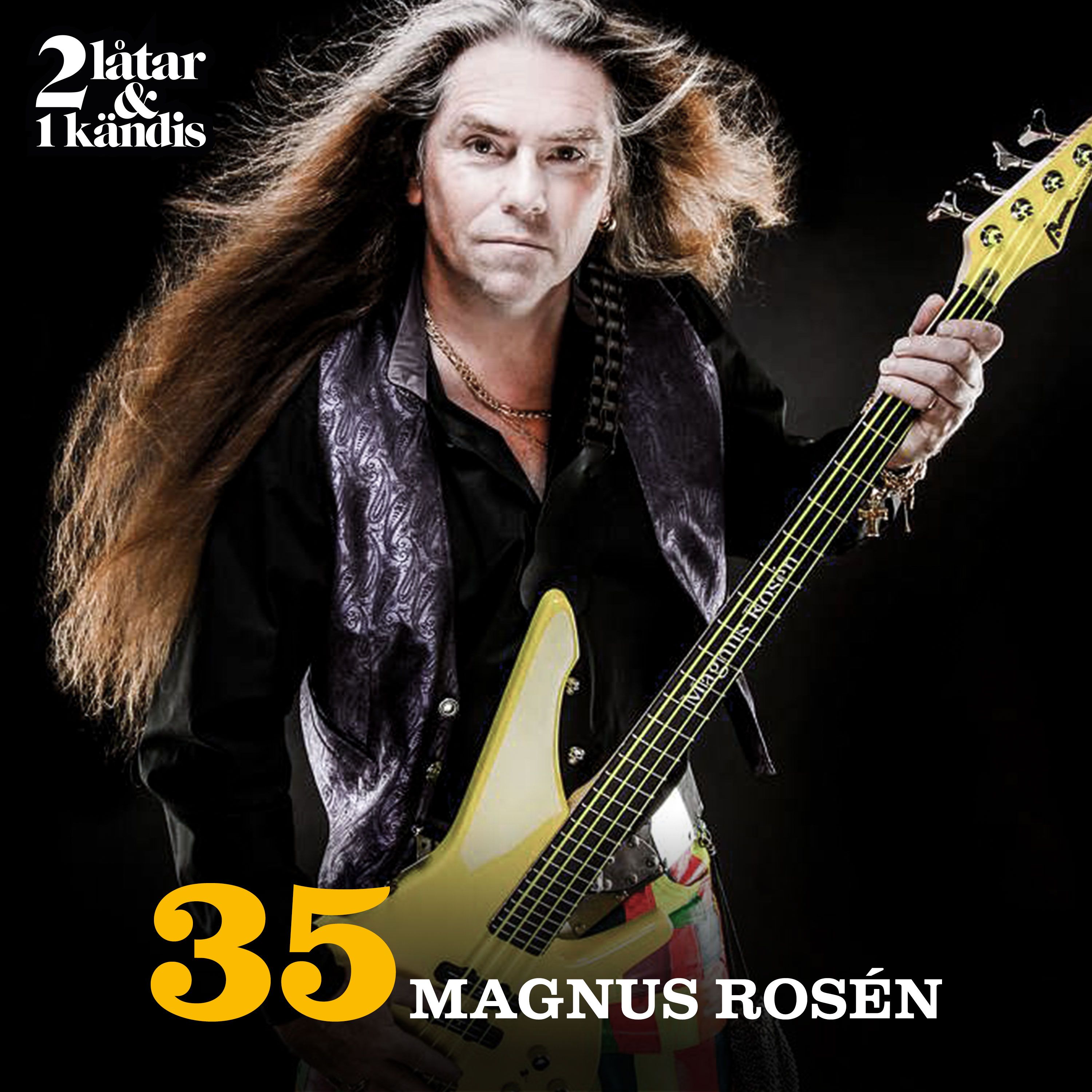 Magnus Rosén - 2 Låtar 1 Kändis | Lyssna här | Poddtoppen.se